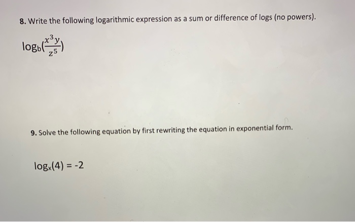 Solved 8. Write the following logarithmic expression as a | Chegg.com