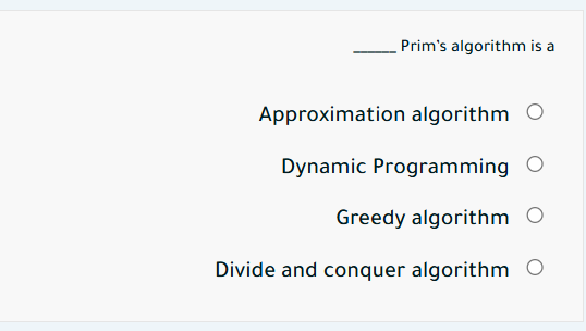 Solved Prim's algorithm is aApproximation algorithmDynamic | Chegg.com