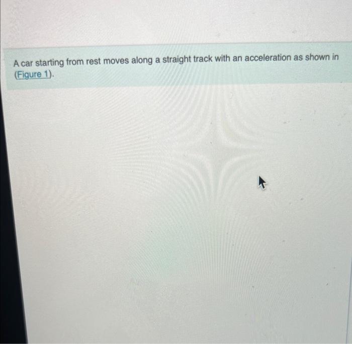[Solved]: A car starting from rest moves along a straight t