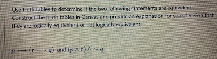 Solved Use truth tables to determine if the two following | Chegg.com