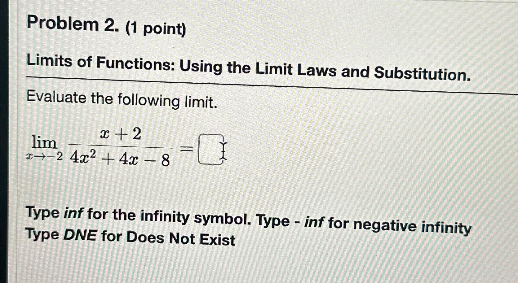 Solved Problem 2. (1 ﻿point)Limits of Functions: Using the | Chegg.com