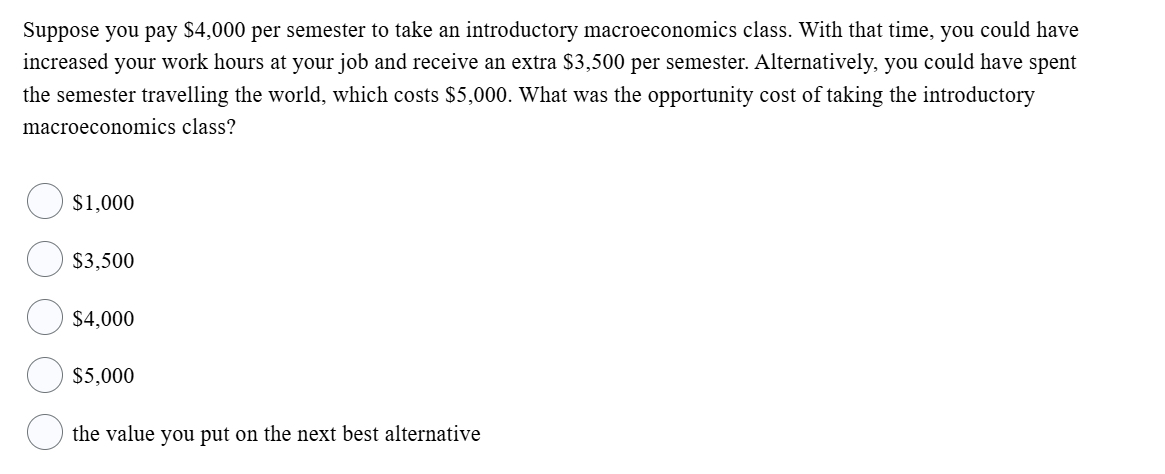 Solved Suppose you pay $4,000 ﻿per semester to take an | Chegg.com