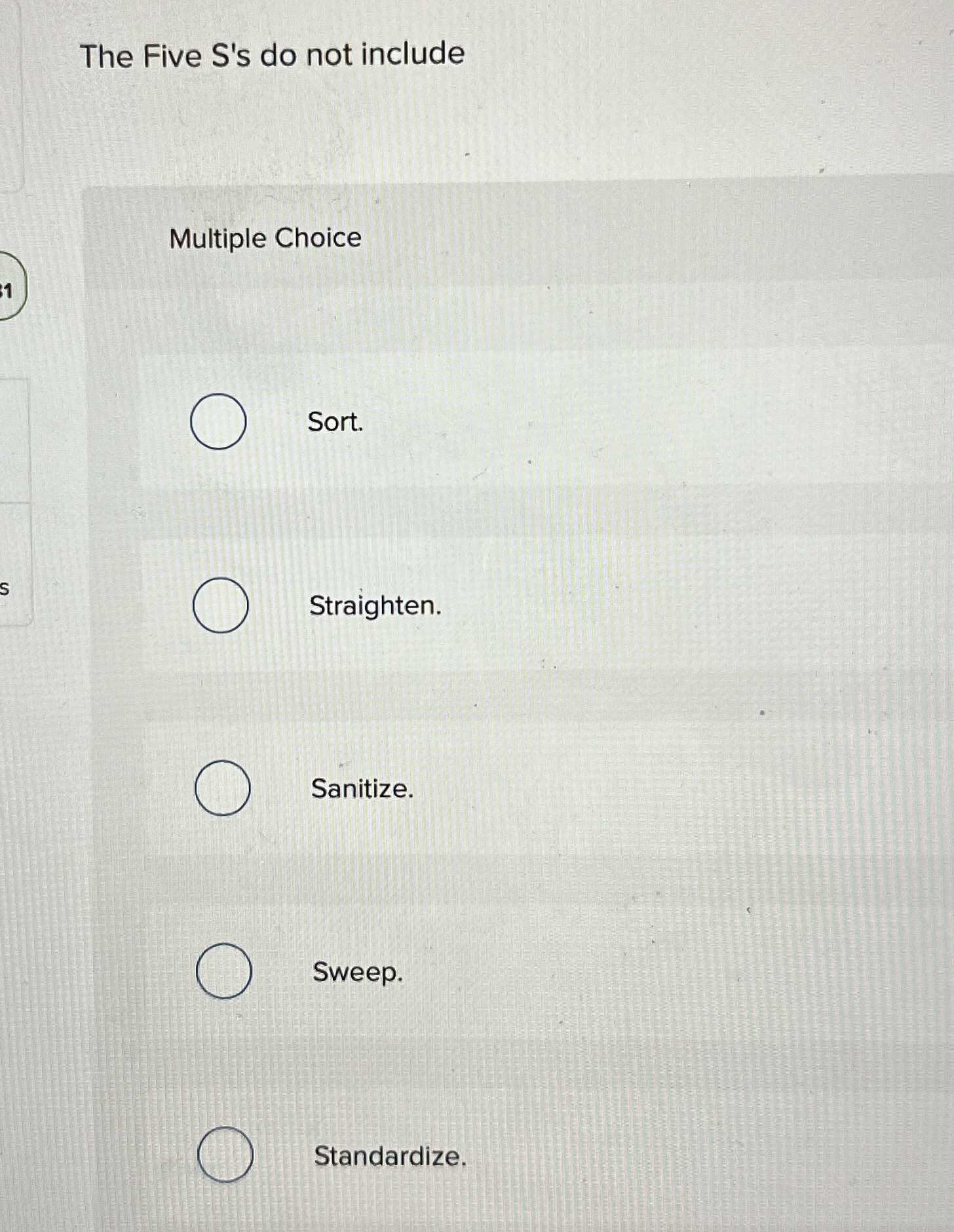 Solved The Five S's do not includeMultiple | Chegg.com