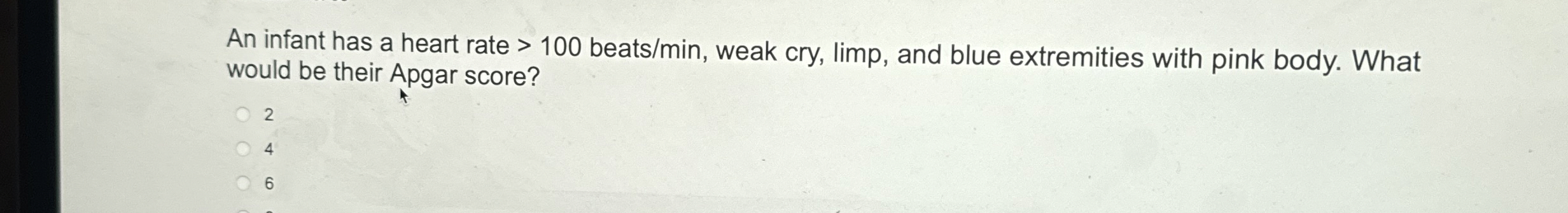 Solved An infant has a heart rate >100 ﻿beats/min, ﻿weak | Chegg.com