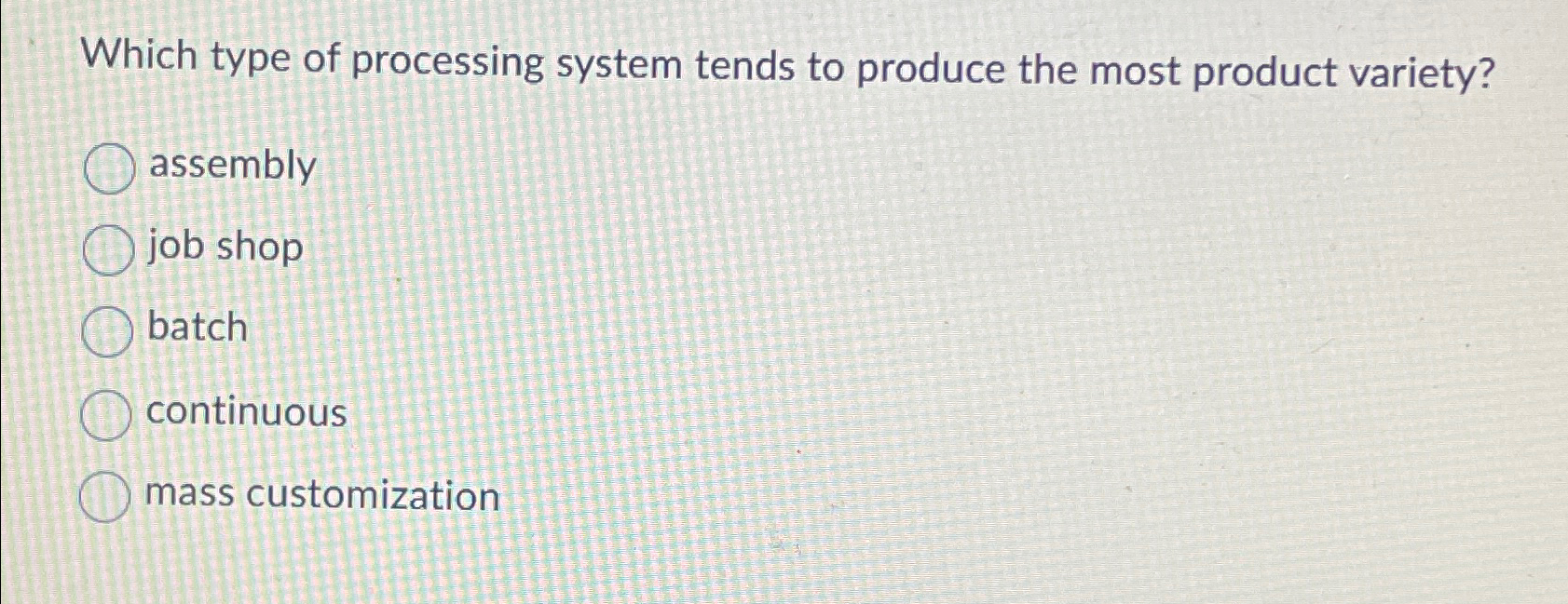 Solved Which type of processing system tends to produce the | Chegg.com