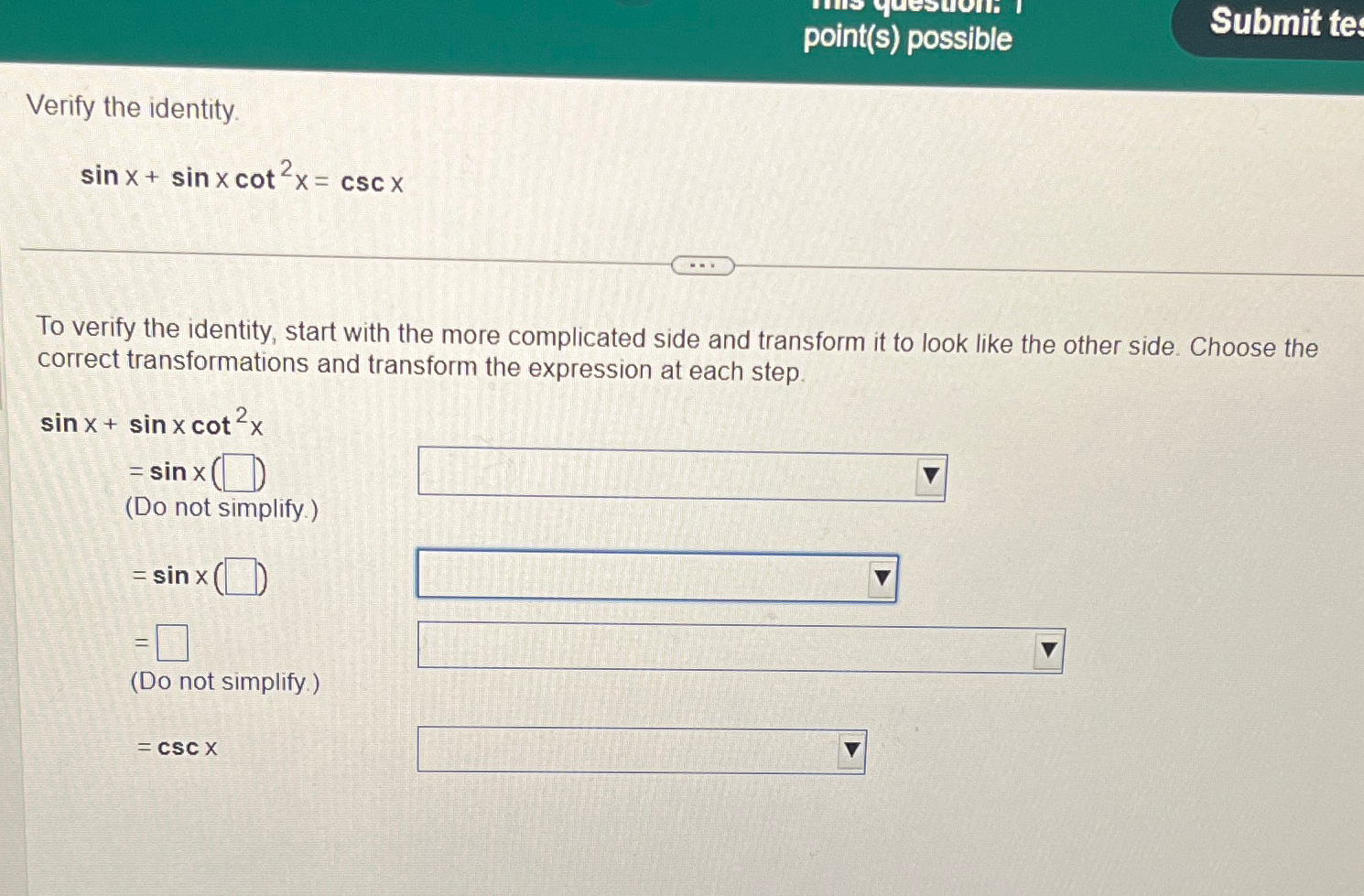 Solved Verify the identity.sinx+sinxcot2x=cscxTo verify the | Chegg.com