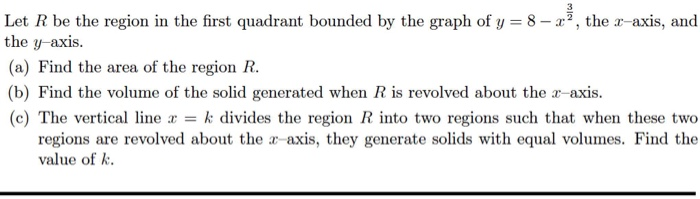Solved Let R be the region in the first quadrant bounded by | Chegg.com
