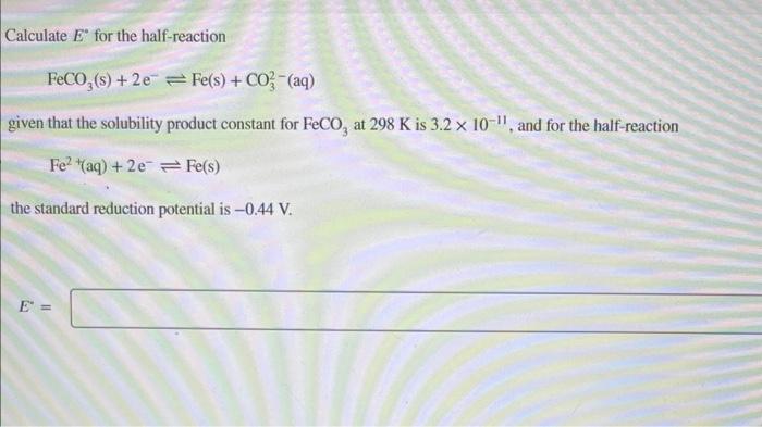 Solved Calculate E∙ For The Half Reaction Feco3