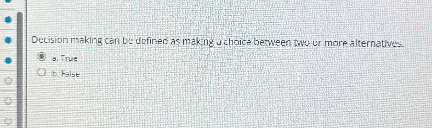 Solved Decision making can be defined as making a choice | Chegg.com