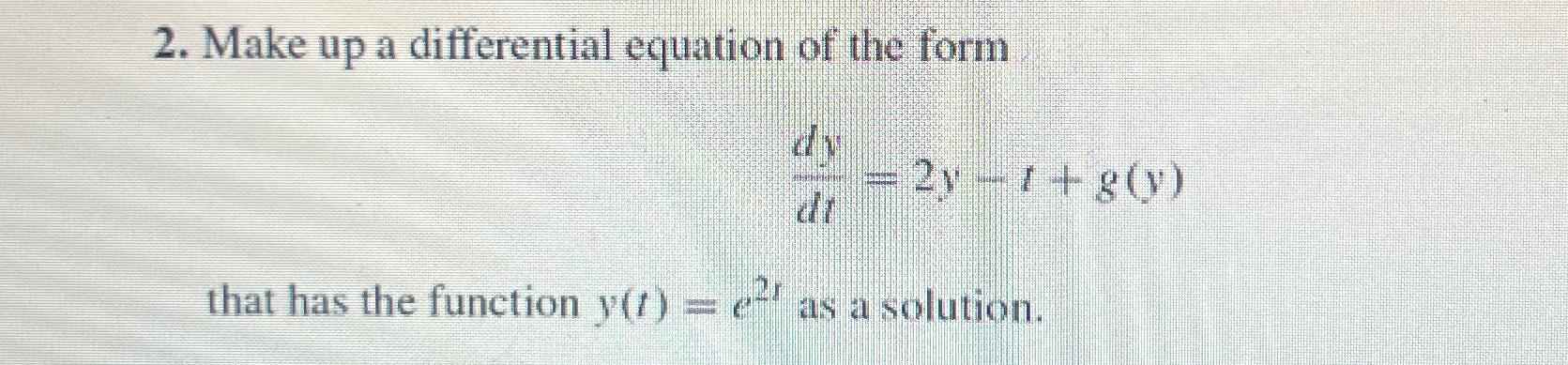 Solved Make up a differential equation of the | Chegg.com