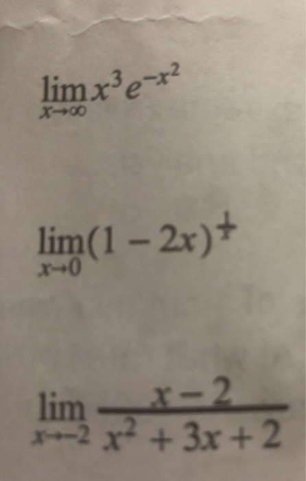 Solved limx'ex? lim(1 – 2x)+ | Chegg.com