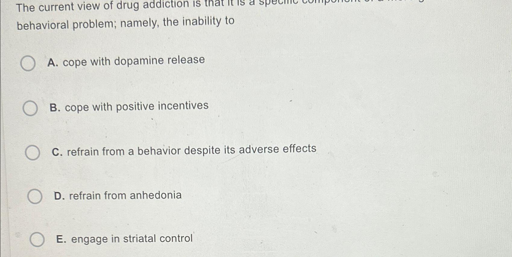 Solved behavioral problem; namely, the inability toA. ﻿cope | Chegg.com