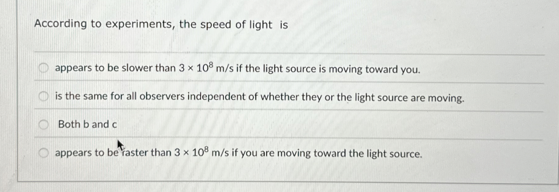Solved According to experiments, the speed of light | Chegg.com