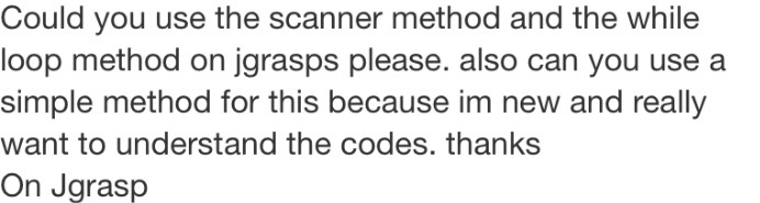 Solved Could you use the scanner method and the while loop | Chegg.com