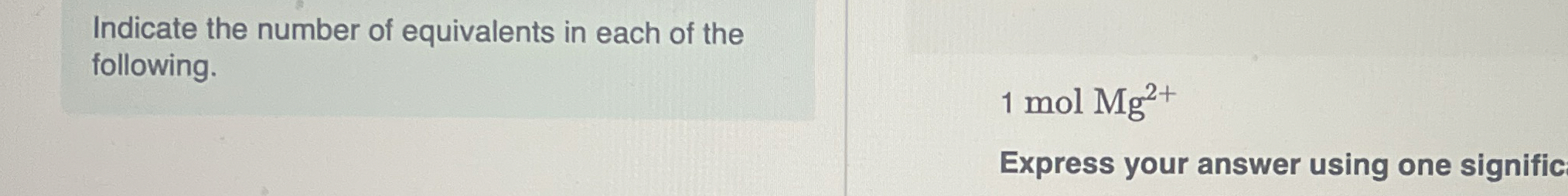 Solved Indicate the number of equivalents in each of the | Chegg.com