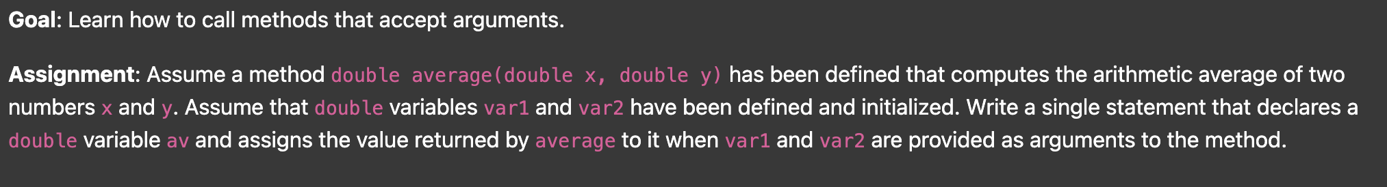 Solved JAVA Goal: Learn how to call methods that accept | Chegg.com