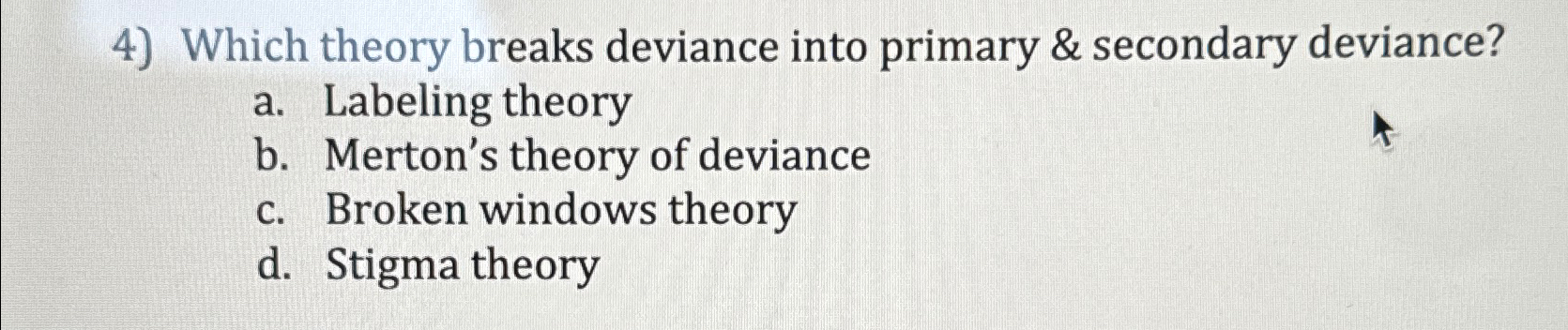 Solved Which theory breaks deviance into primary & secondary | Chegg.com