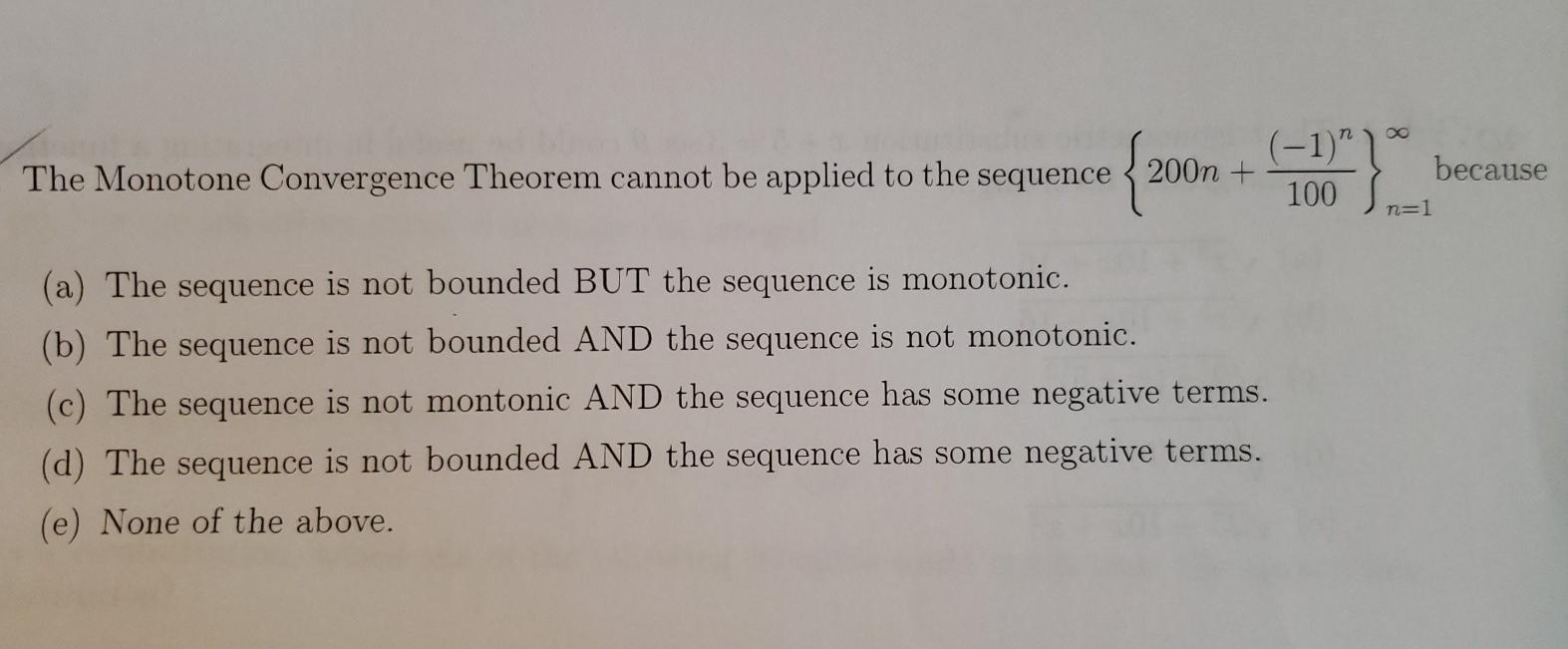 Solved The monotone convergence theorem cannot be applied | Chegg.com