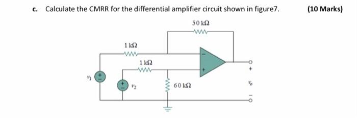 Solved (10 Marks) c. Calculate the CMRR for the differential | Chegg.com