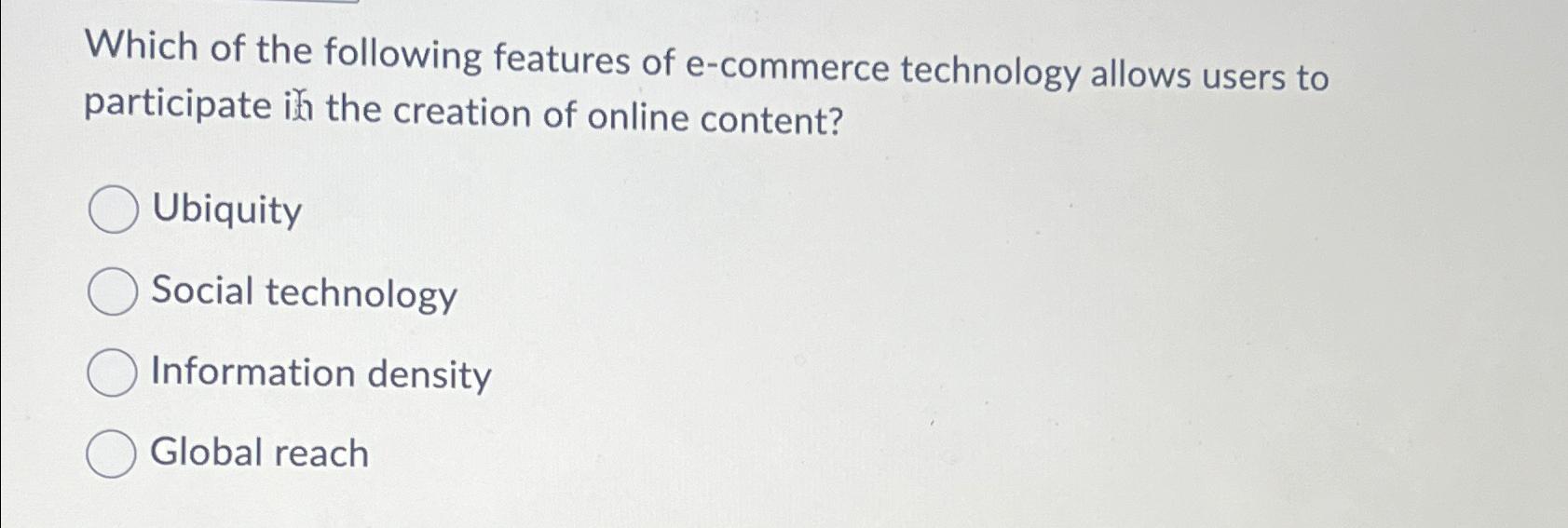 Solved Which of the following features of e-commerce | Chegg.com