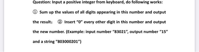 Solved Question: Input a positive integer from keyboard, do | Chegg.com