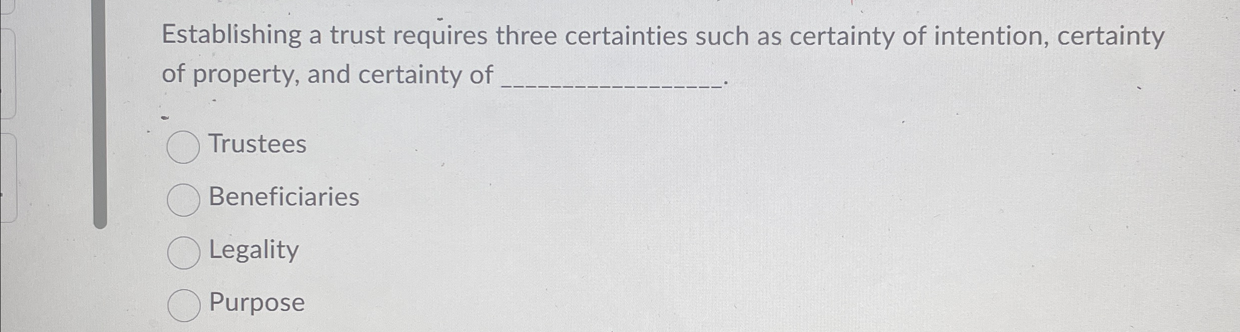 Solved Establishing a trust requires three certainties such | Chegg.com
