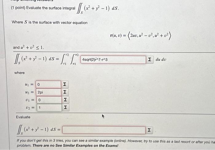 (1 point) Evaluate the surface integral | Chegg.com