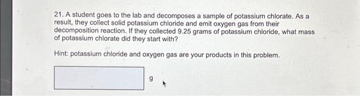 Solved A student goes to the lab and decomposes a sample of | Chegg.com