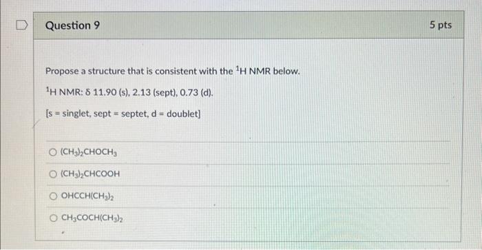 Solved Propose a structure that is consistent with the 1H | Chegg.com