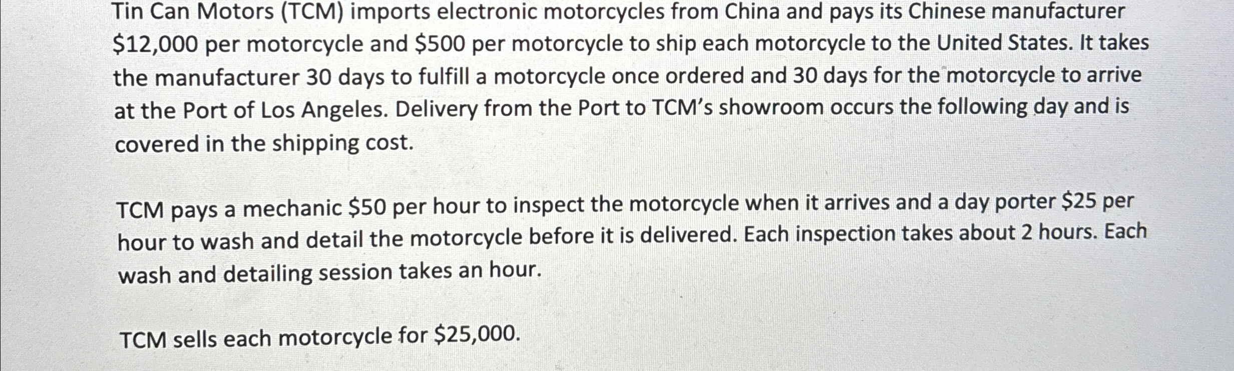 Solved Tin Can Motors (TCM) ﻿imports electronic motorcycles | Chegg.com