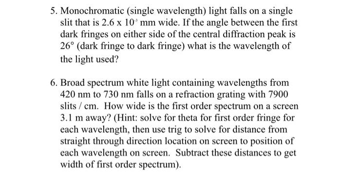 Solved 5. Monochromatic (single wavelength) light falls on a | Chegg.com