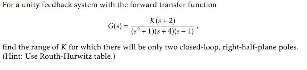 Solved For a unity feedback system with the forward transfer | Chegg.com