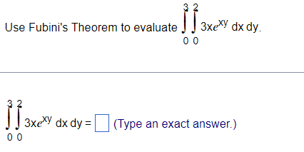 Solved Use Fubini's Theorem to evaluate | Chegg.com