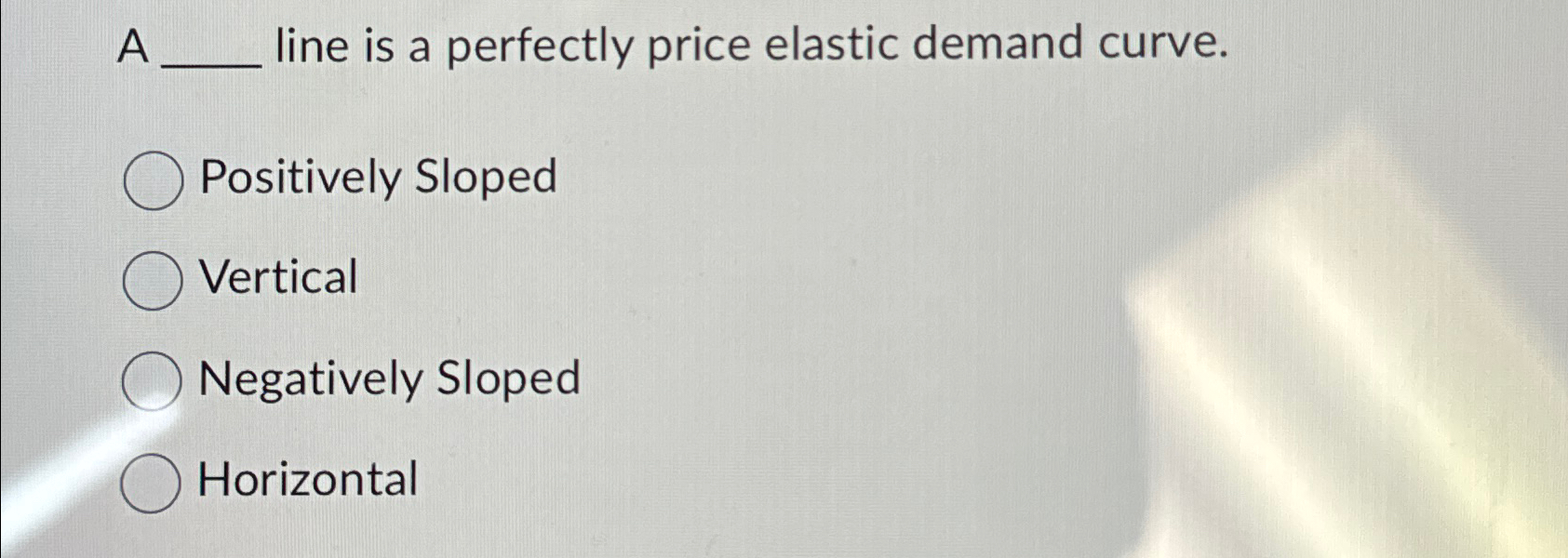 Solved A line is a perfectly price elastic demand | Chegg.com