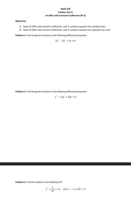 Solved Objectives: 1) Solve th ODEs with constant | Chegg.com