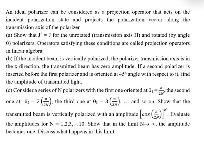 Solved An ideal polarizer can be considered as a projection | Chegg.com