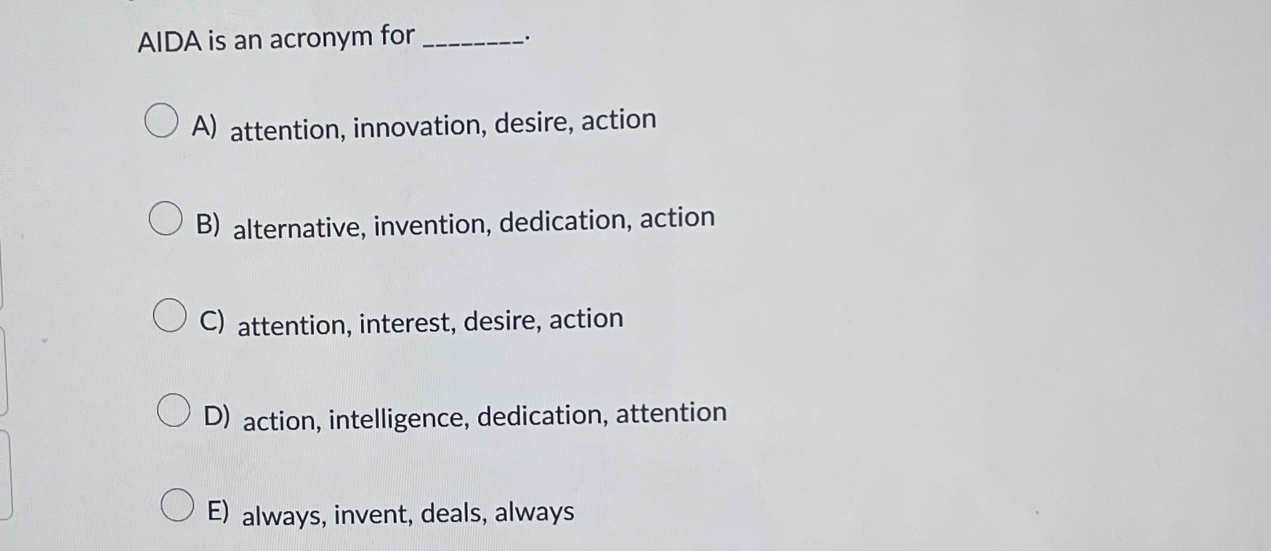 Solved AIDA is an acronym for q,A) ﻿attention, innovation, | Chegg.com