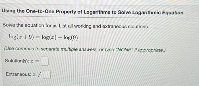 Solved Using the One-to-One Property of Logarithms to Solve | Chegg.com