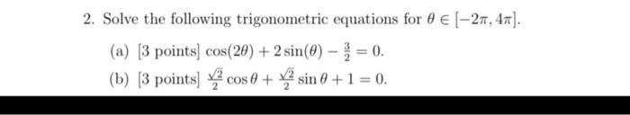 Solved 2. Solve the following trigonometric equations for | Chegg.com