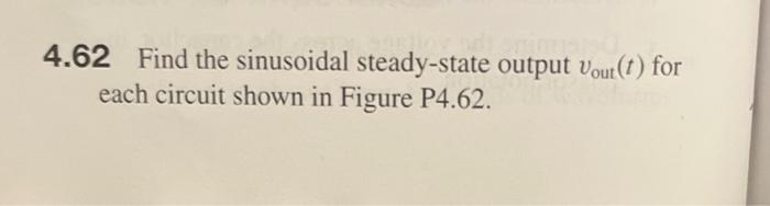 Solved 4.62 Find the sinusoidal steady-state output vout (t) | Chegg.com