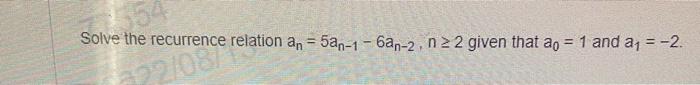 Solved Solve the recurrence relation an=5an−1−6an−2,n≥2 | Chegg.com