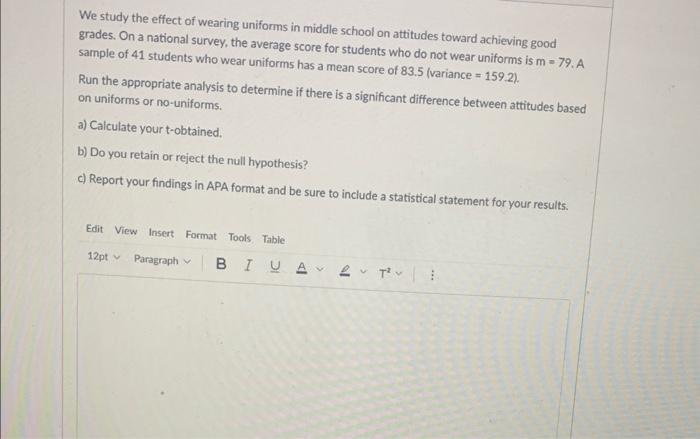 Solved We study the effect of wearing uniforms in middle | Chegg.com