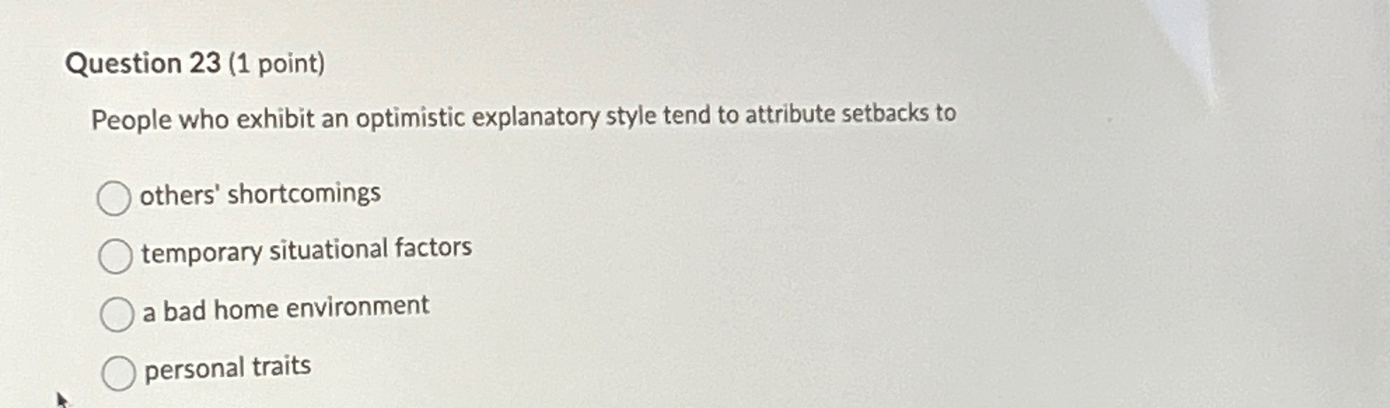 Solved Question 23 (1 ﻿point)People who exhibit an | Chegg.com