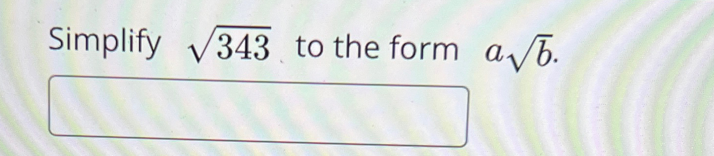 Solved Simplify 3432 ﻿to the form ab2. | Chegg.com