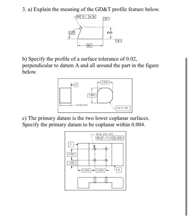 Solved 3. a) Explain the meaning of the GD&T profile feature | Chegg.com