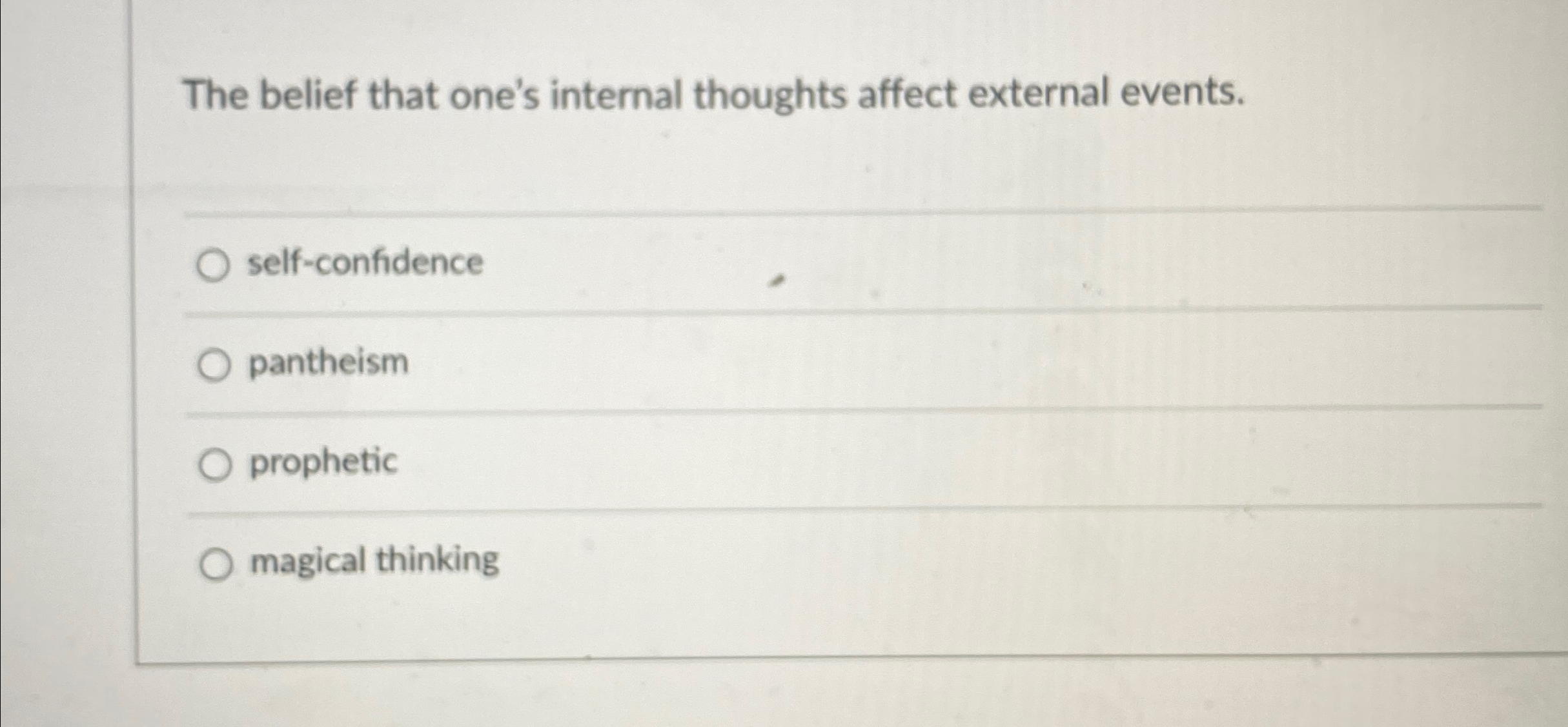 Solved The belief that one's internal thoughts affect | Chegg.com