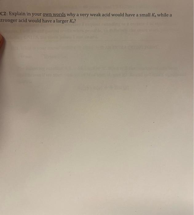 Solved C2: Explain in your own words why a very weak acid | Chegg.com