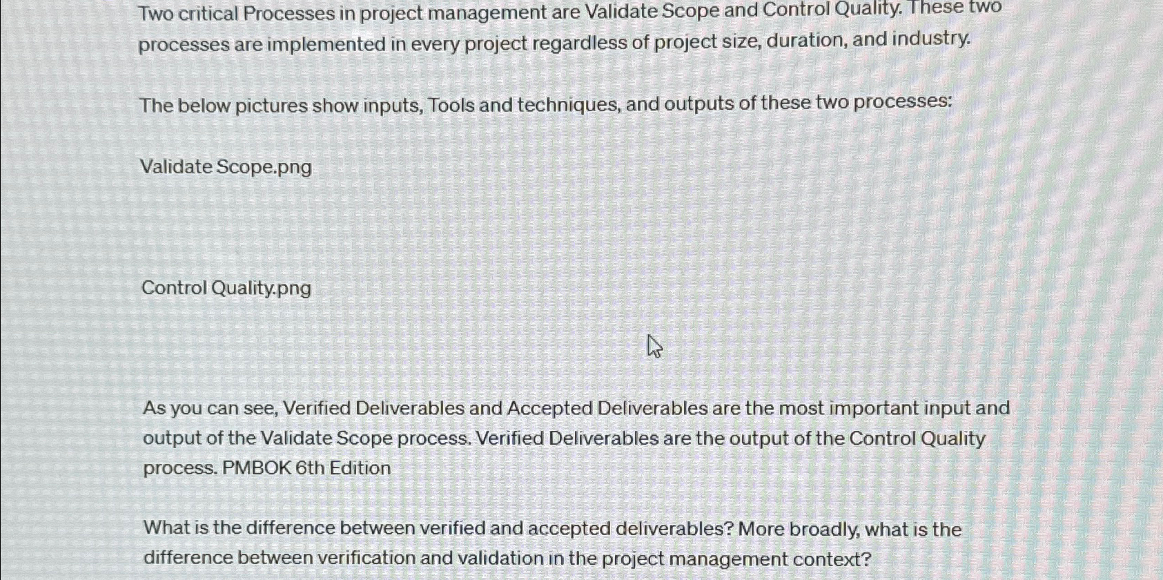 Solved Two critical Processes in project management are | Chegg.com