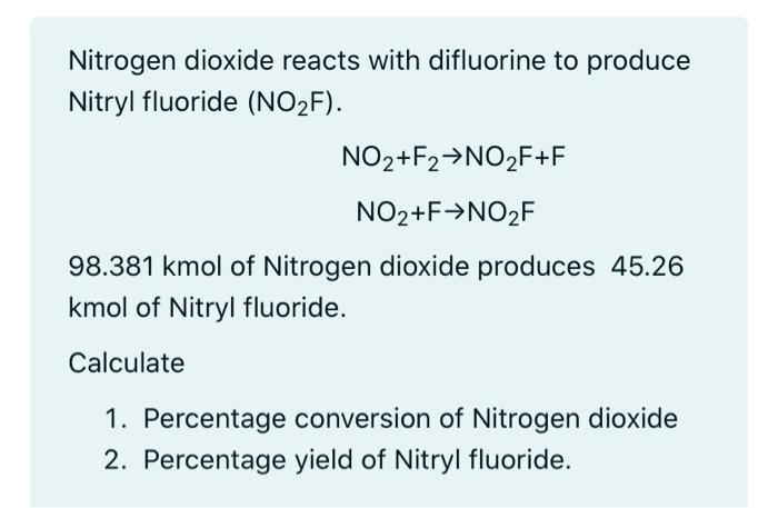 Solved Nitrogen dioxide reacts with difluorine to produce | Chegg.com