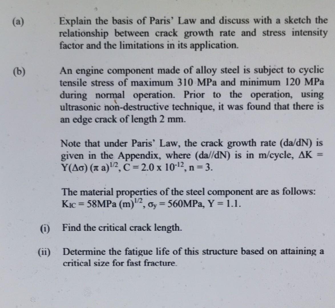 Solved (a) Explain the basis of Paris' Law and discuss with | Chegg.com
